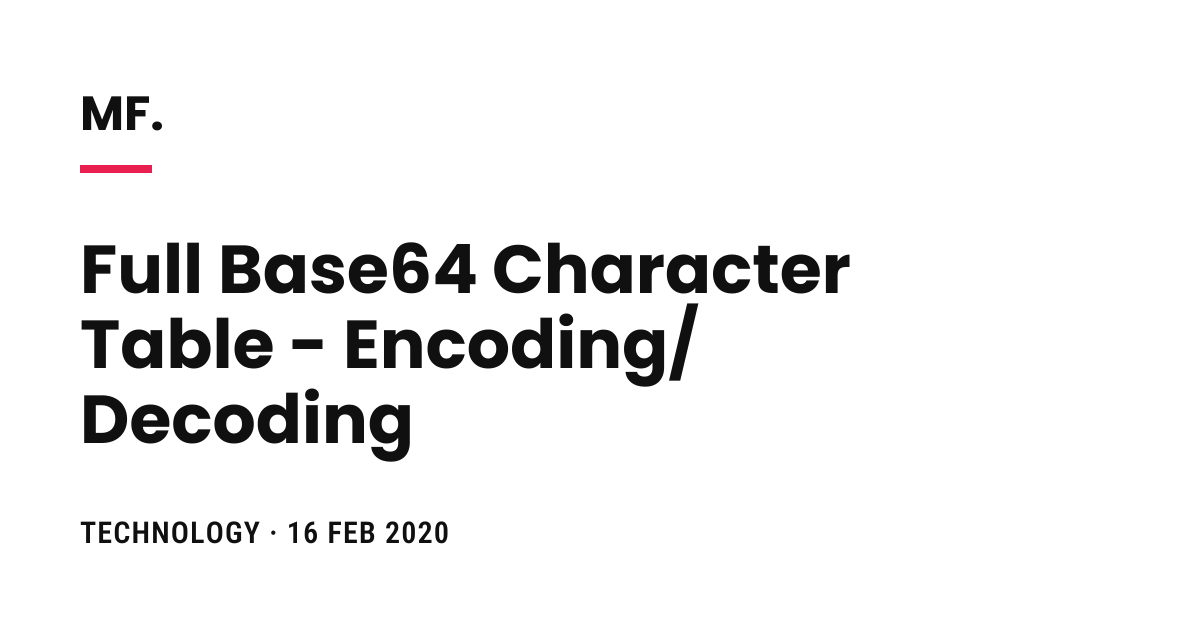 Full Base64 Character Table - Encoding/Decoding